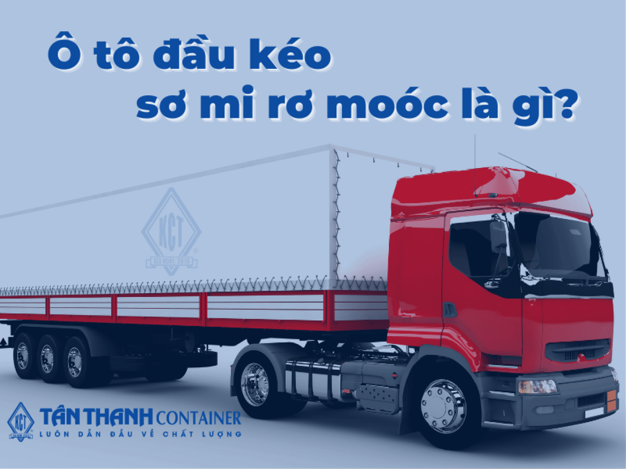 Ô tô đầu kéo sơ mi rơ moóc là gì?