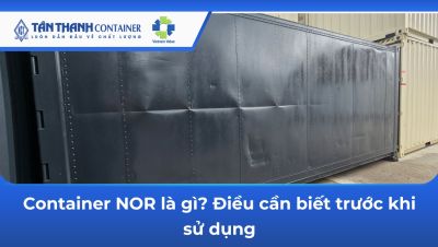 Container NOR là gì? Điều cần biết trước khi sử dụng
