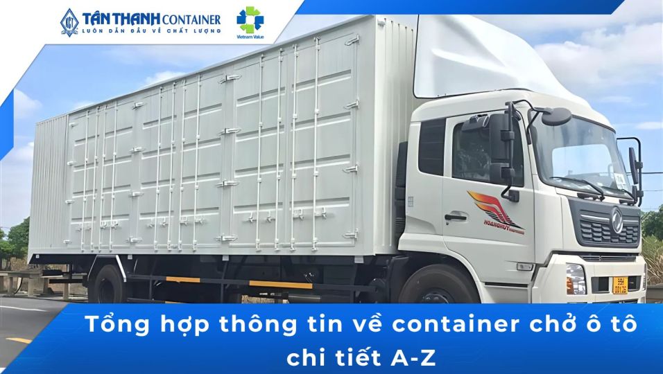 Tổng hợp thông tin về container chở ô tô chi tiết A-Z